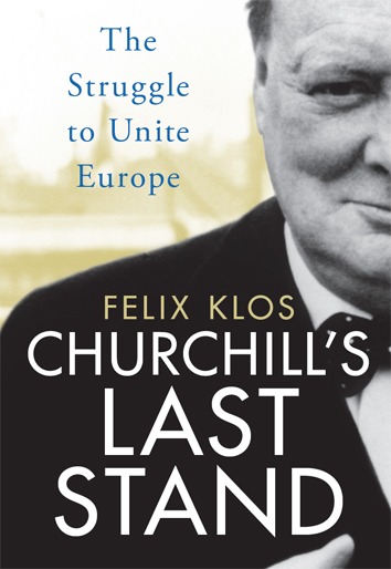 Churchill Favored a United Europe, Provided It Didn't Contain Britain ...